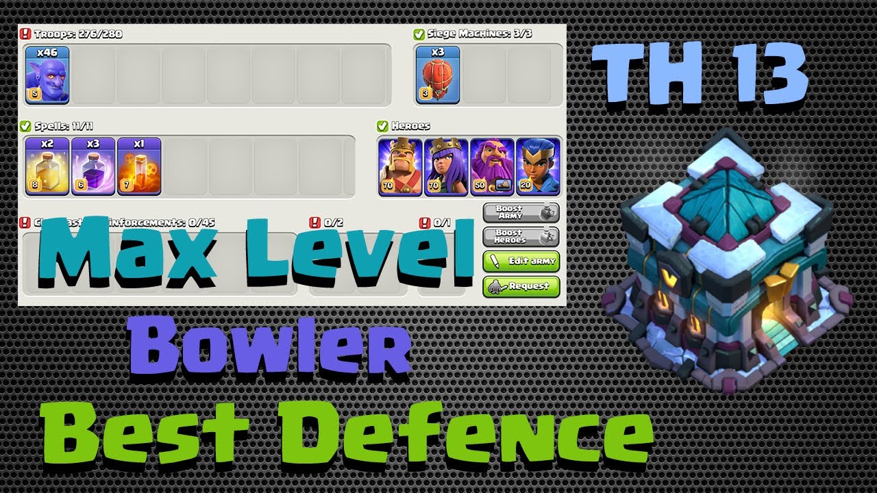MAX TH13 GAMEPLAY - Clash of Clans Town Hall 13 Defence | Bowler - YouTube