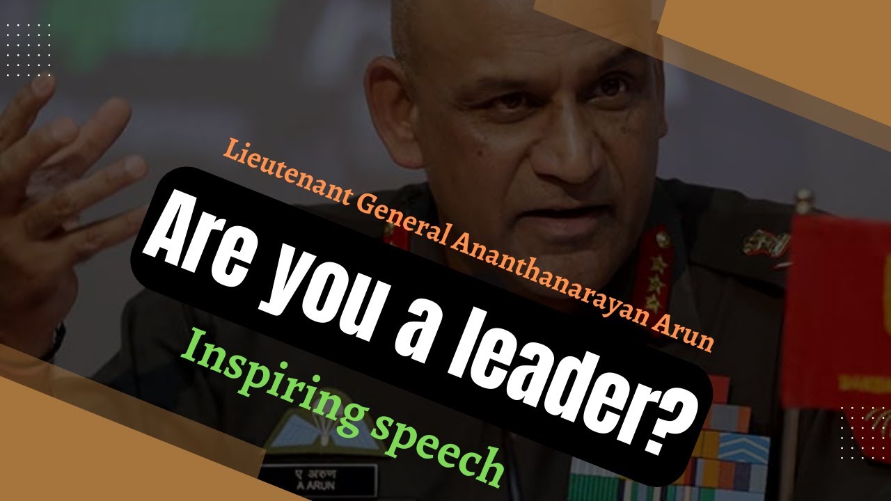 Do You Have What It Takes to Lead? | Lieutenant General Ananthanarayan ...