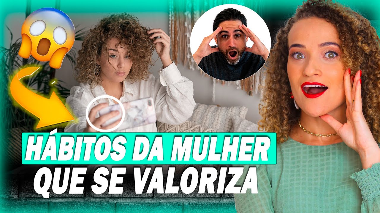 Hábitos que toda MULHER Solteira deve ter para se VALORIZAR - YouTube