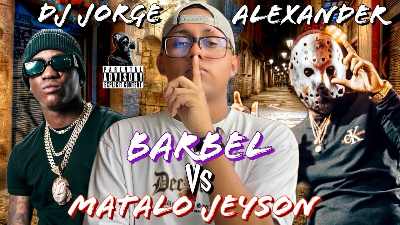 BARBEL😈 VS MATALO JEYSON👹 (los mejores éxitos) @DJJORGEALEXANDER507 # ...