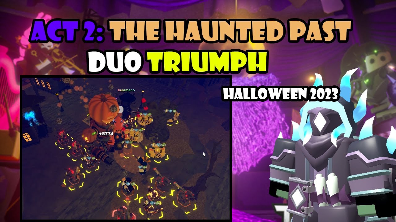 ACT 2: THE HAUNTED PAST - TDS Halloween 2023 event - DUO Triumph ...