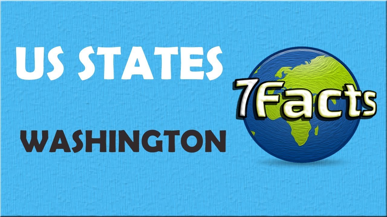 7 Facts About Washington state YouTube 7-facts-about-washington-state-youtube
