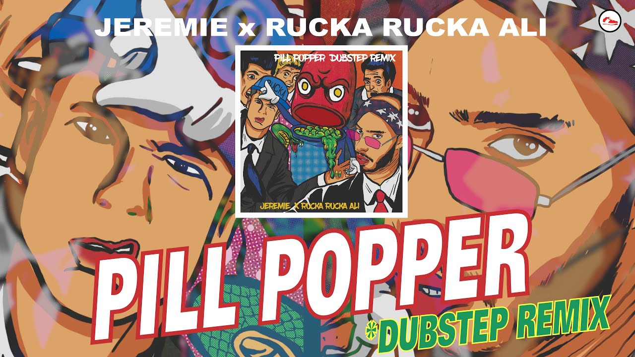 Jeremie, Rucka Rucka Ali - Pill Popper (Dubstep Remix) [Official Lyric ...