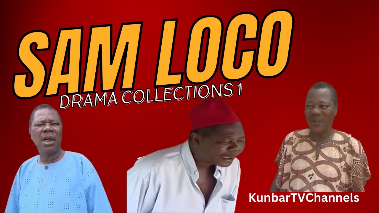 Sam Loco Drama Collections - YouTube
