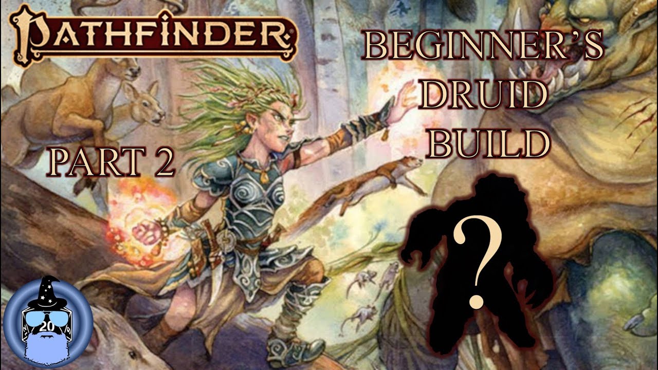Beginner's Druid Build - A Pf2E character study - PART 1 - YouTube