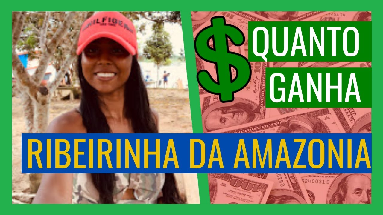 Quanto Ganha RIBEIRINHA DA AMAZONIA FABIOLA ALVES PEDROSA - YouTube