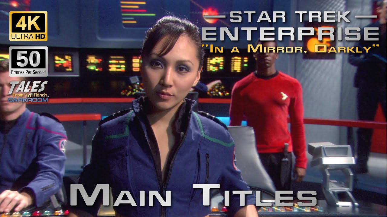 STAR TREK: ENTERPRISE - "In a Mirror, Darkly" Main Titles (Remastered ...