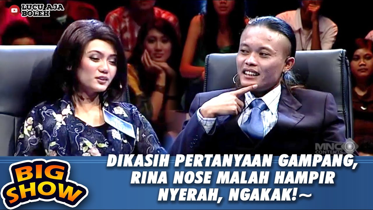 DIKASIH PERTANYAAN GAMPANG, RINA NOSE MALAH HAMPIR NYERAH, NGAKAK!~ BIG SHOW - YouTube