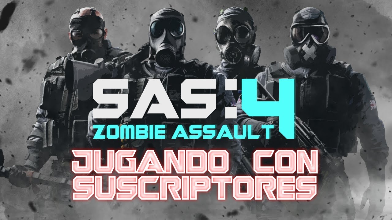 JUGANDO SAS:4 CON SUSCRIPTORES - SAS:4 ZOMBIE ASSAULT - YouTube