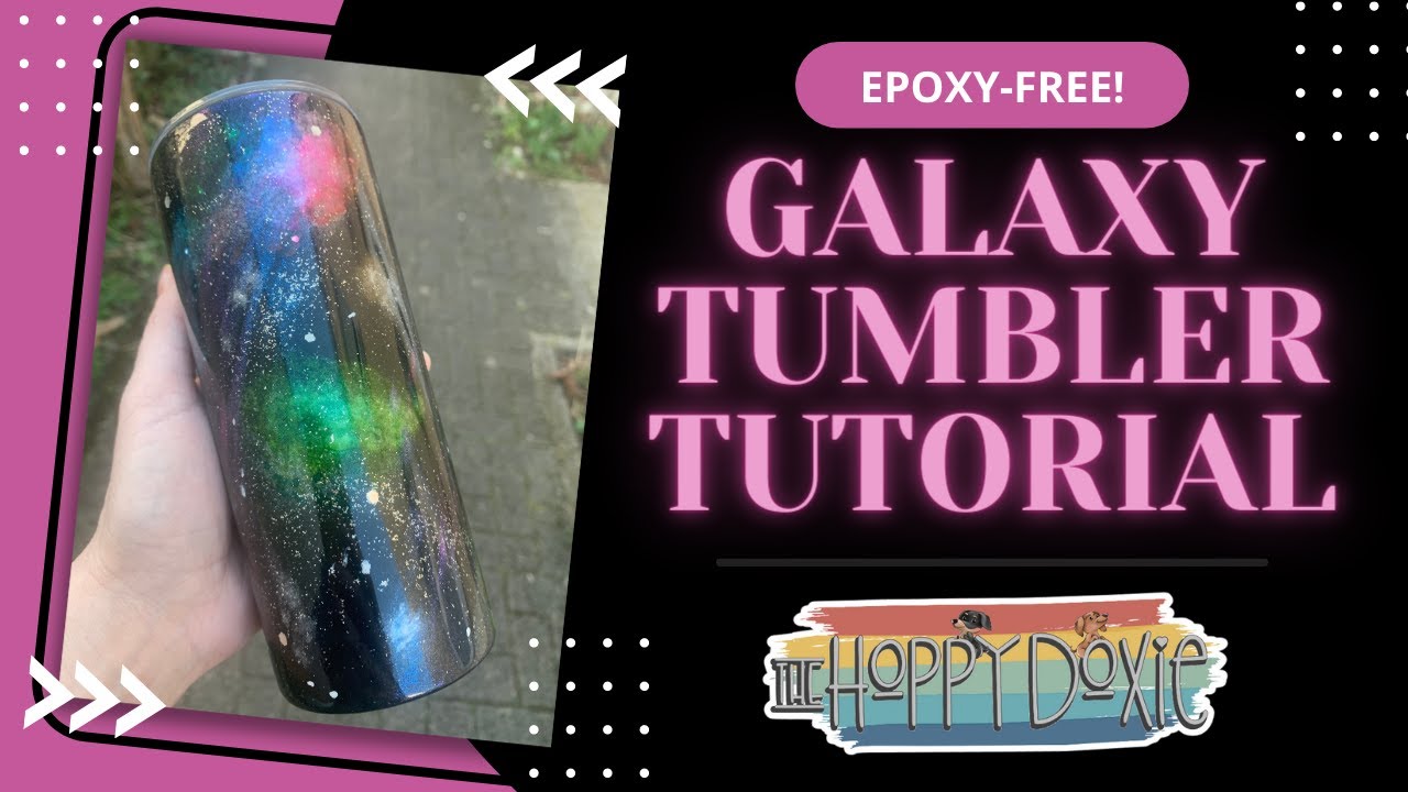 Galaxy Style Tumbler Tutorial - Epoxy Free - YouTube