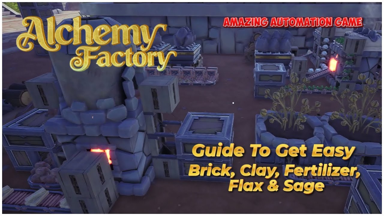 Alchemy Factory Ep 2 || Guide To Ger Easy Brick, Clay, Fertilizer, Flax ...