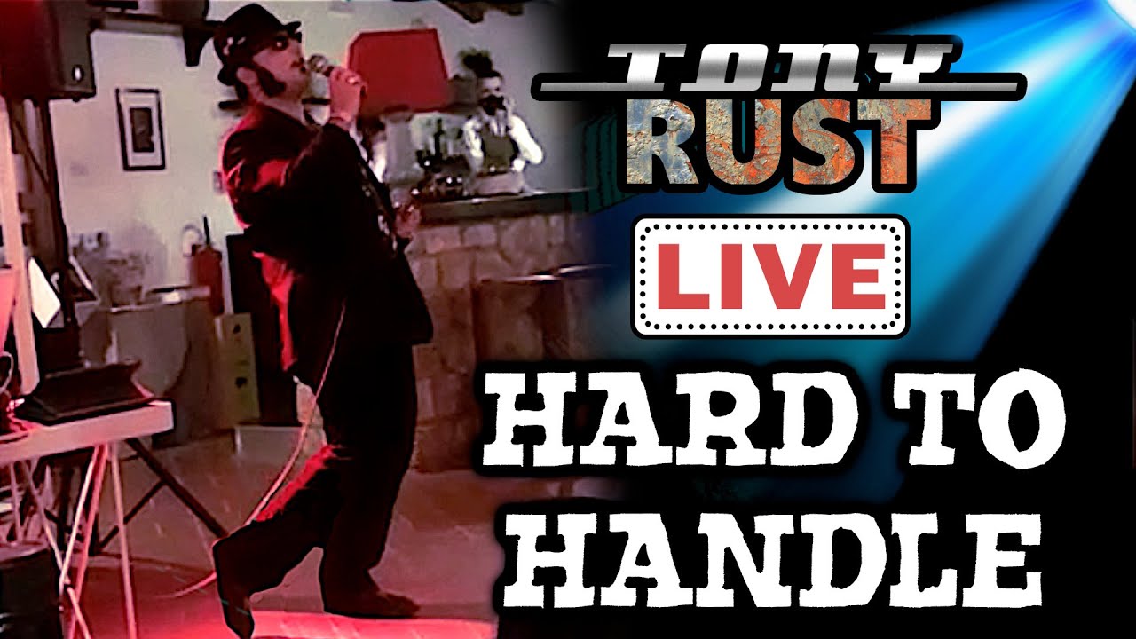 Hard to Handle | Tony Rust Live - YouTube
