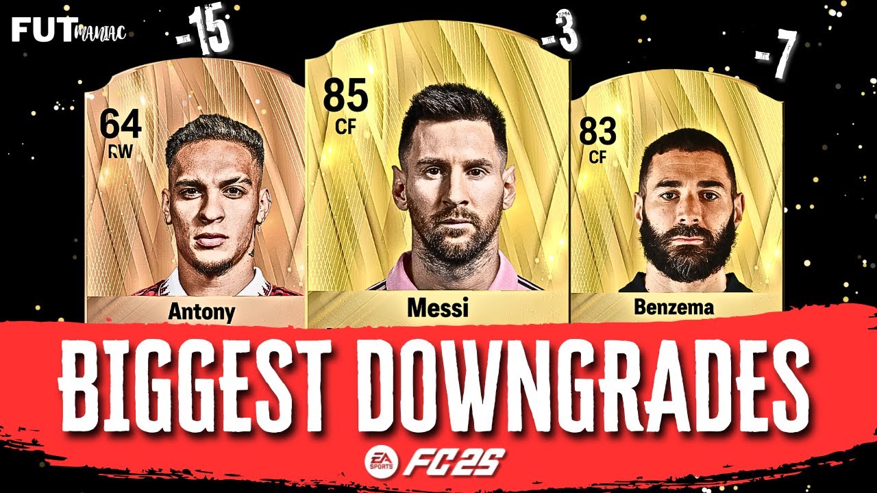 FIFA 25 BIGGEST DOWNGRADES | FC25 ft. Messi, Benzema and Antony - YouTube