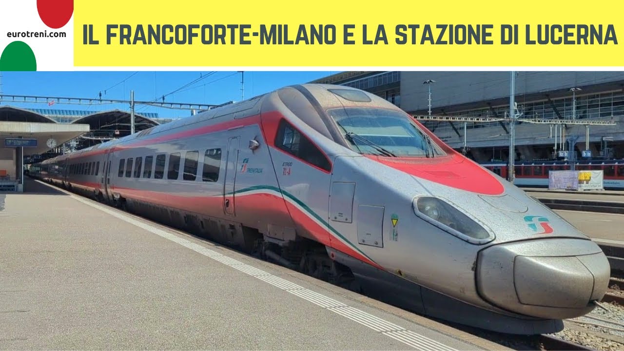 L'EuroCity Francoforte-Milano e la stazione di Lucerna | eurotreni.com ...