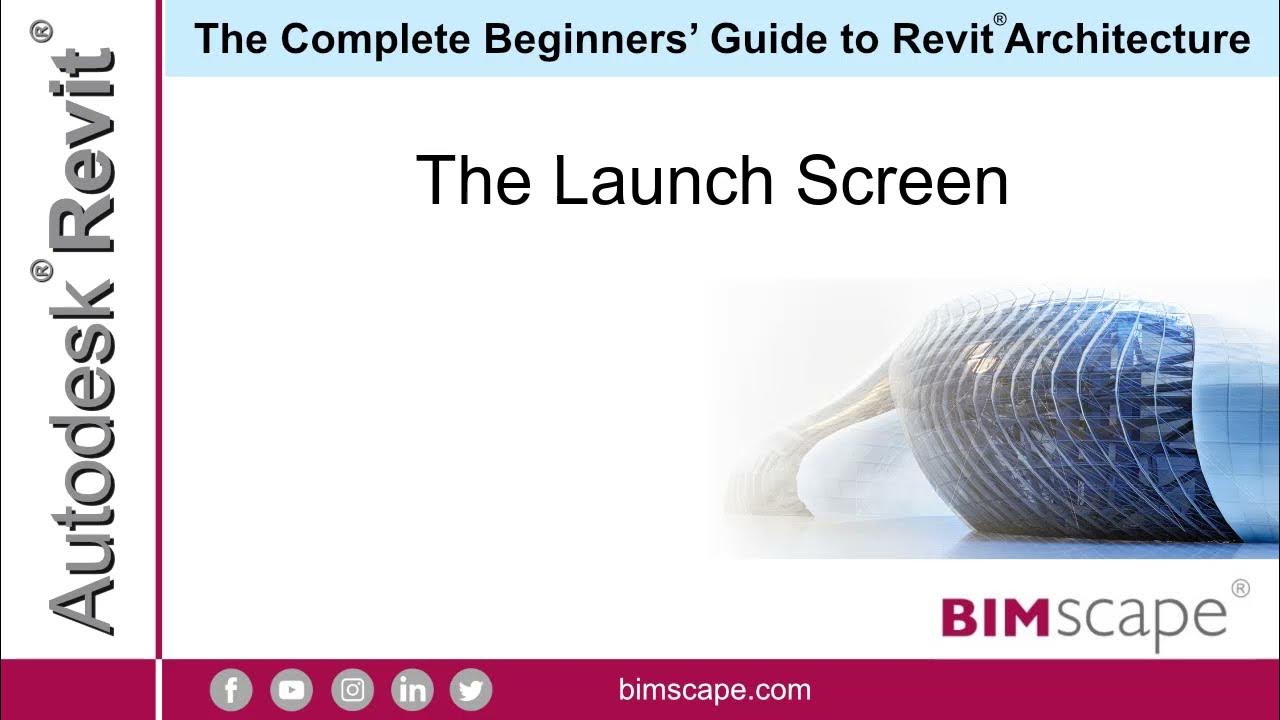 Module 2: Unit 1: Autodesk Revit: The Launch Screen (Updated July 2021) - YouTube