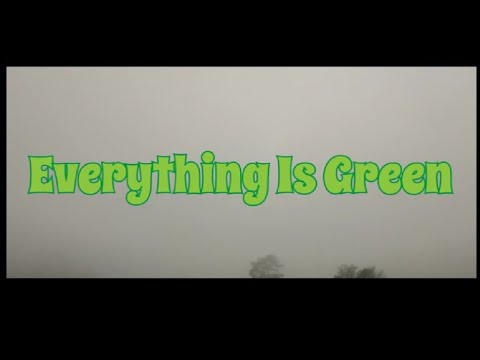 Everything Is Green - YouTube