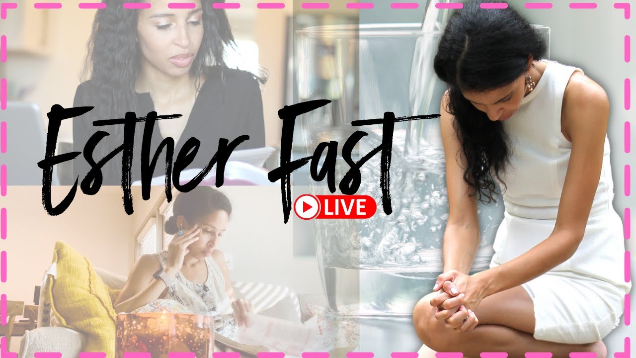 Do the 3 Day ESTHER FAST with Me! - YouTube