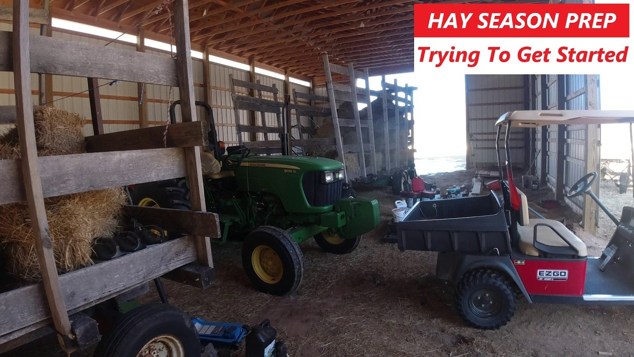 Hay Season Prep - Trying To Get Started - YouTube