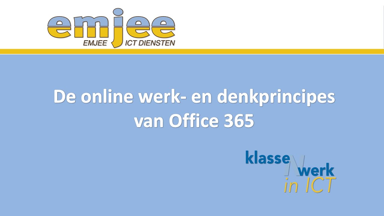 Online werk- en denkprincipes Office 365 - YouTube