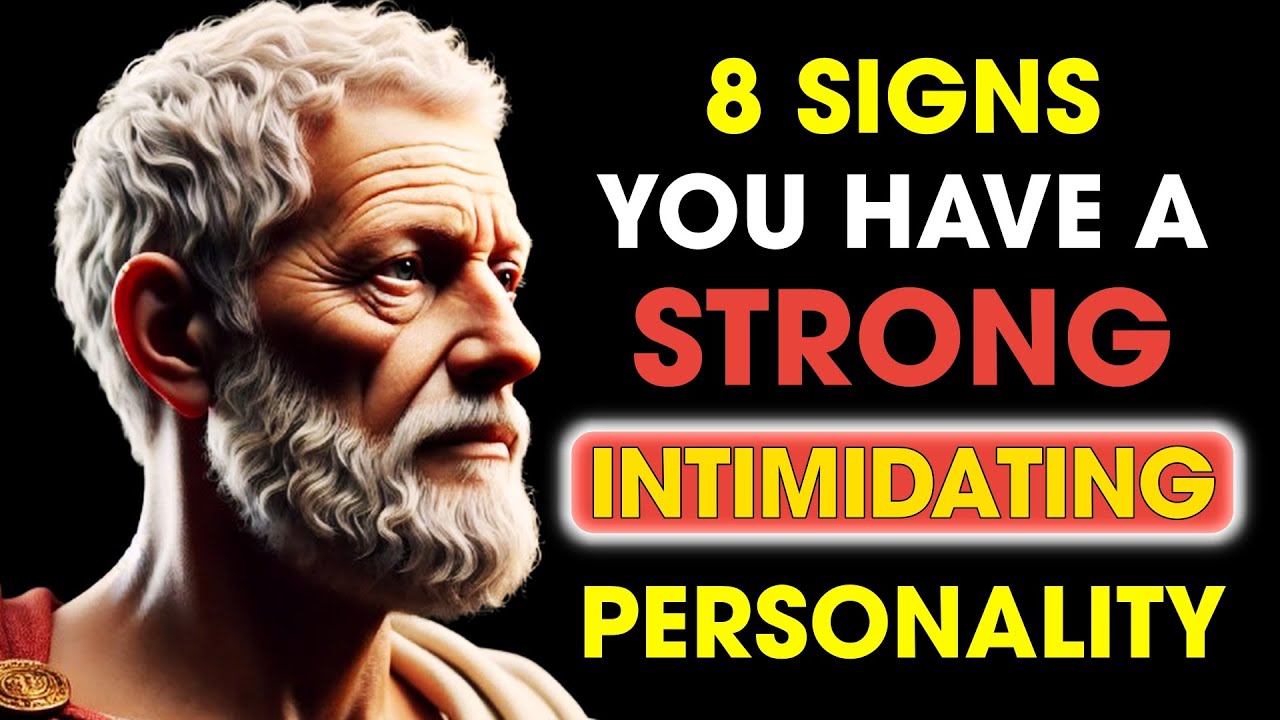 8 Signs You Have a STRONG INTIMIDATING Personality | Stoic Philosophy ...