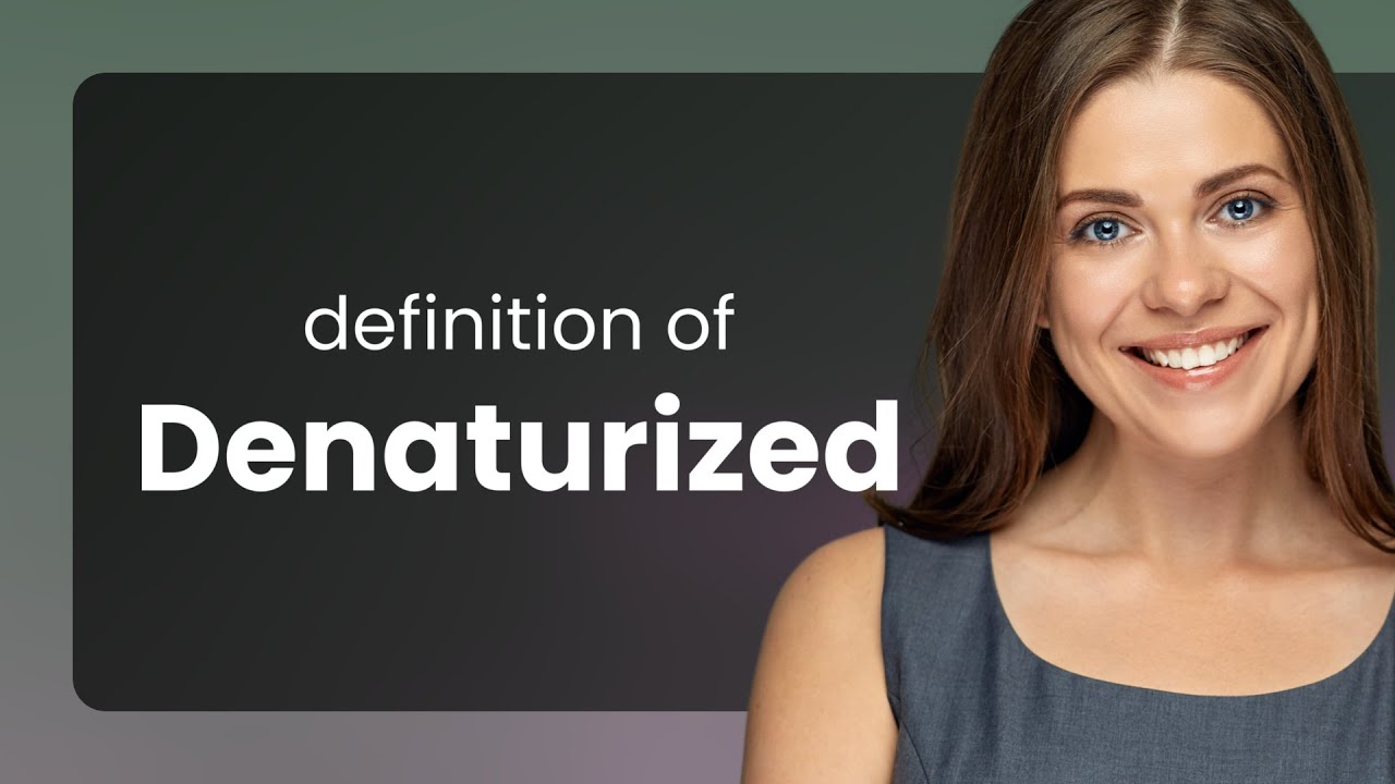 Denaturized | DENATURIZED meaning - YouTube