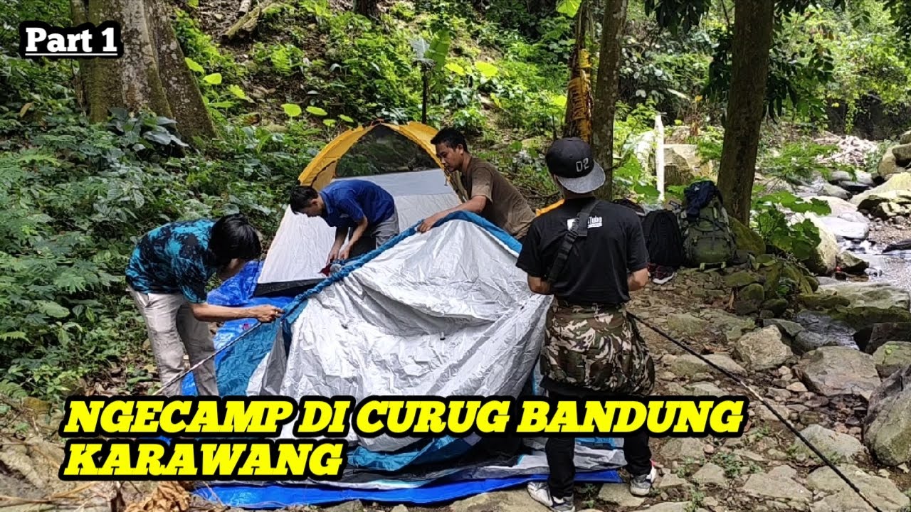 CURUG BANDUNG || Perjalanan Menuju Curug Bandung Loji Karawang || Camp ...