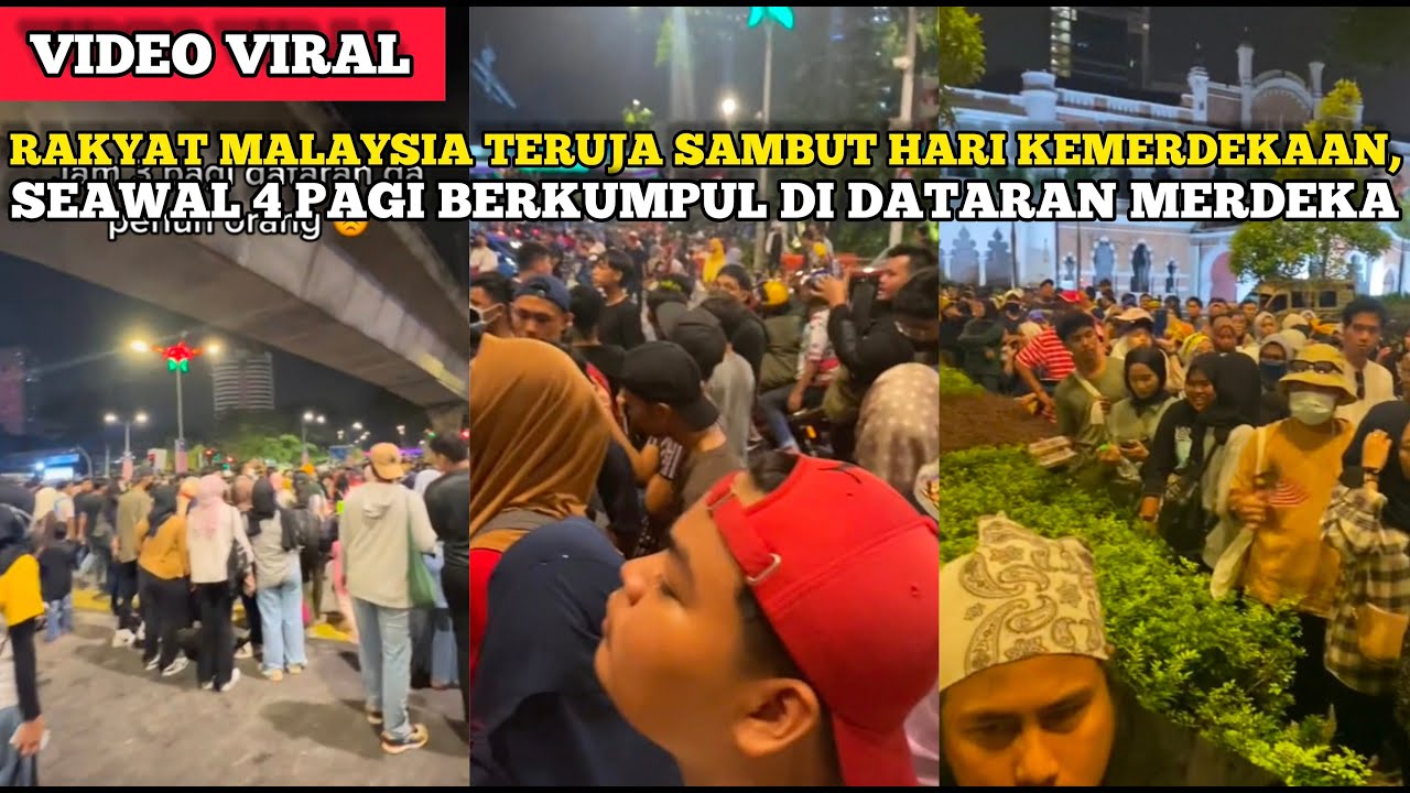 GIGIH BERKUMPUL SEAWAL JAM 4 PAGI DI DATARAN MERDEKA, RAKYAT MALAYSIA ...
