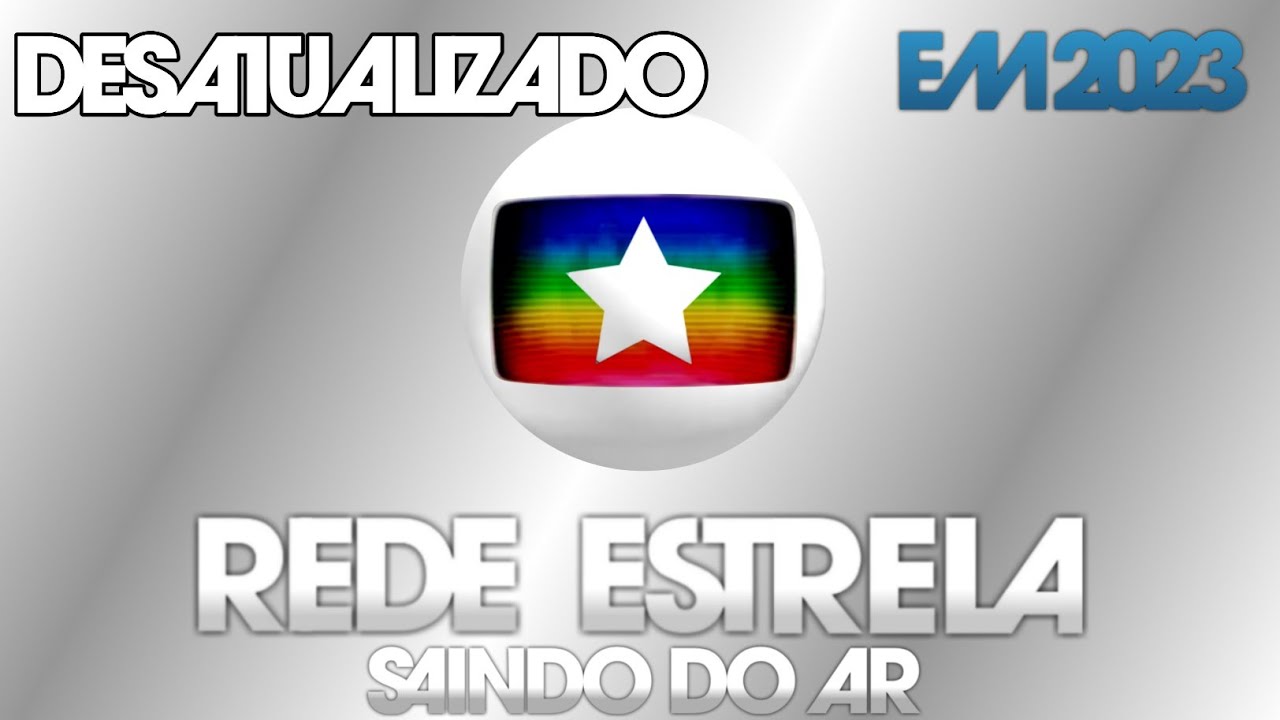 [DESATUALIZADO] Rede Estrela saindo do ar 01/06/2023 às 02:00:12 AM - YouTube