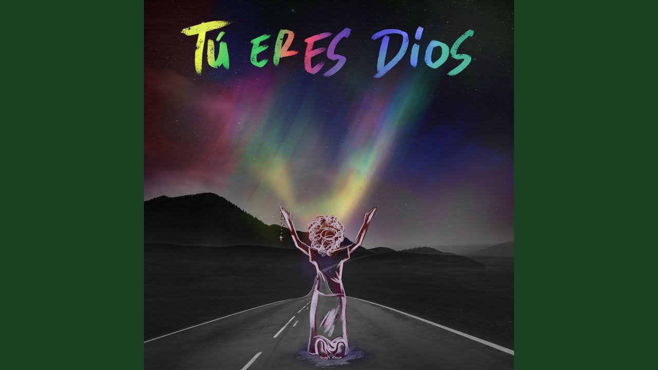 Tú Eres Dios - YouTube