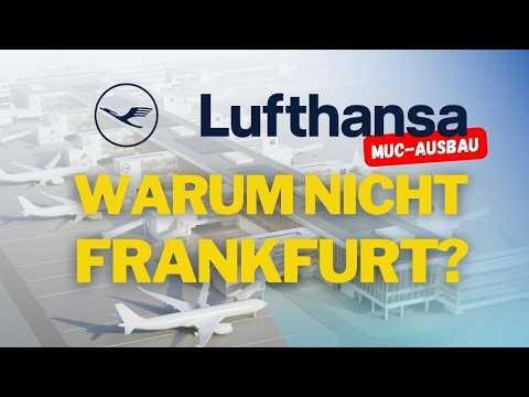 Frankfurt vs. München – Warum Lufthansa in München ausbaut und Frankfurt leer ausgeht
