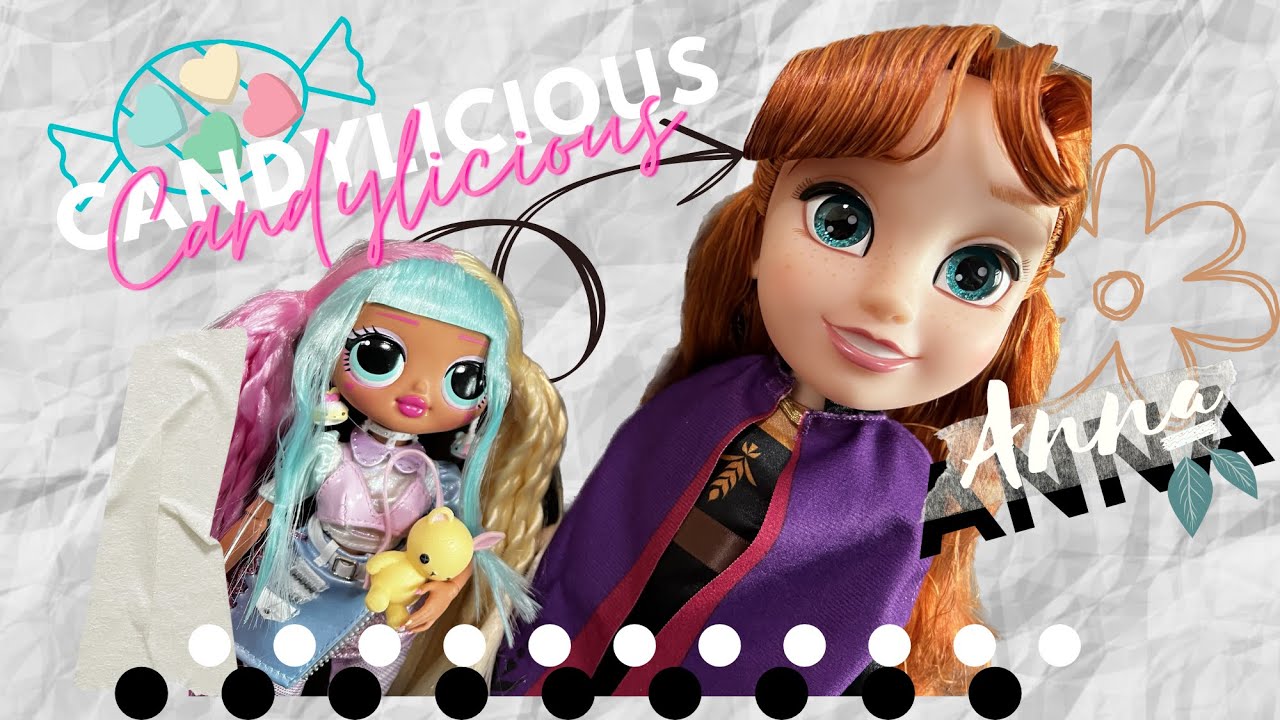Candylicious LOL Surprise OMG Doll / Frozen Anna Doll - YouTube