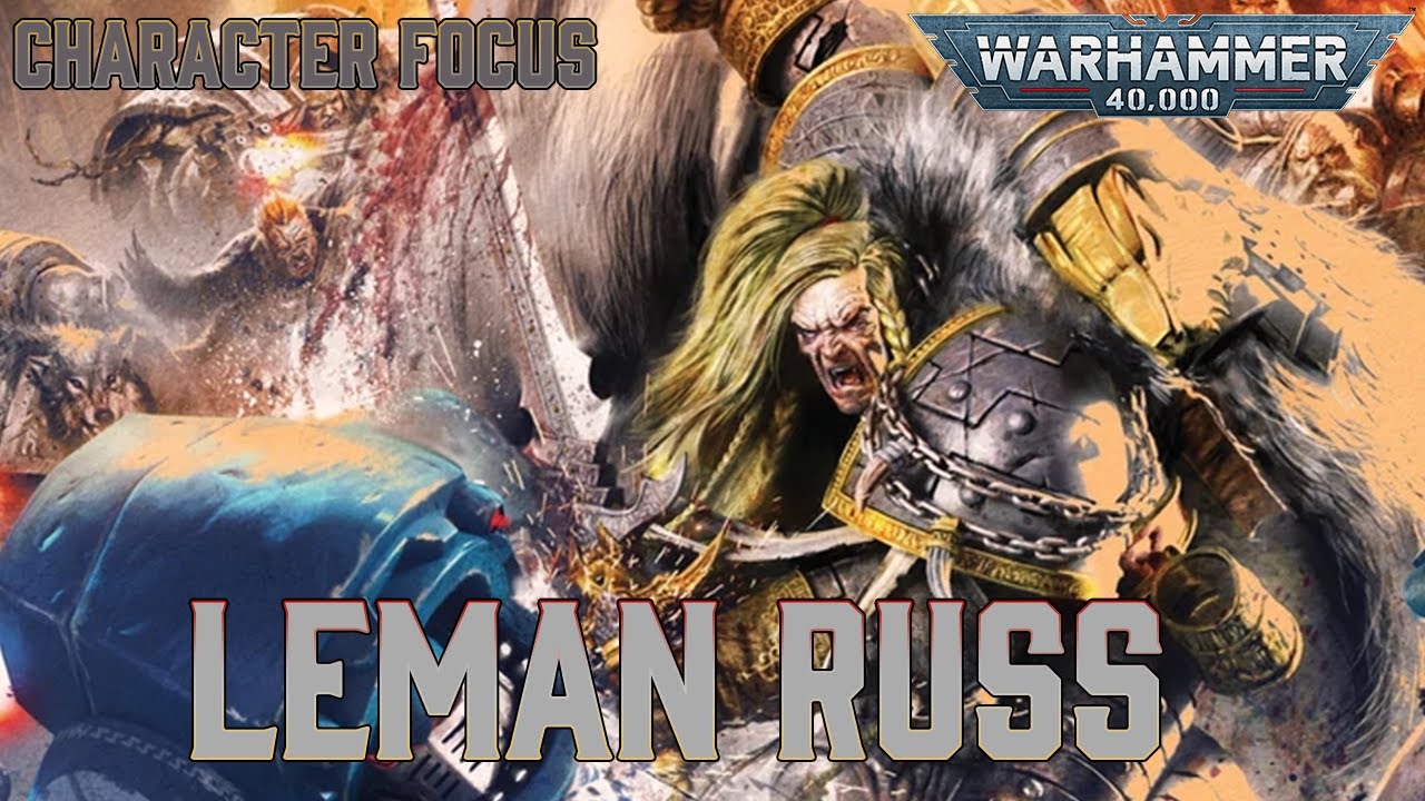 The Most Loyal Primarch in Warhammer 40k: Leman Russ - YouTube