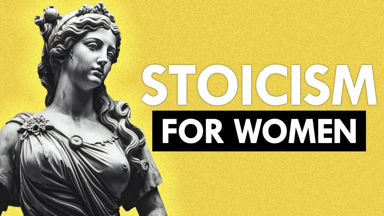 8 Reasons Why Stoicism Is Made For Woman Too (Must Watch!) - YouTube
