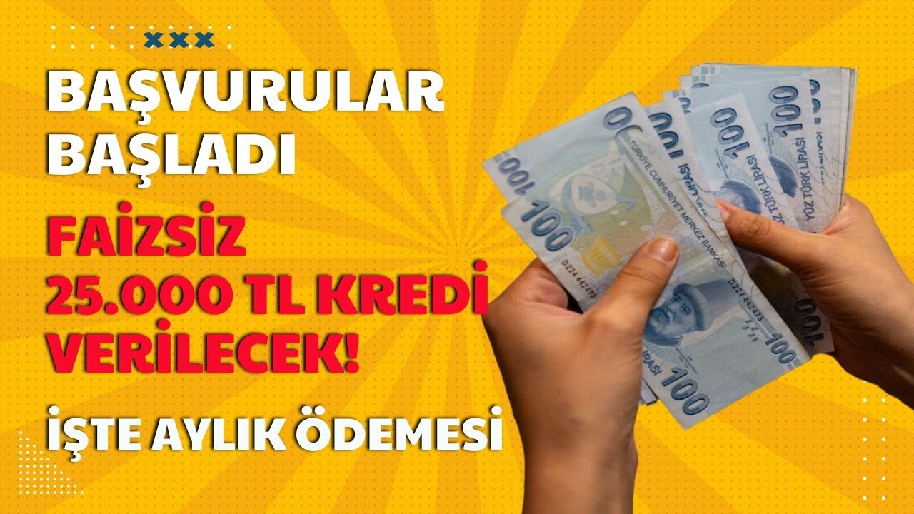 Faizsiz 25 Bin TL Kredi Ba vurular Ba lad te Ayl k deme Tablosu Faizsiz 25 Bin TL Kredi Ba vurular Ba lad te Ayl k deme Tablosu