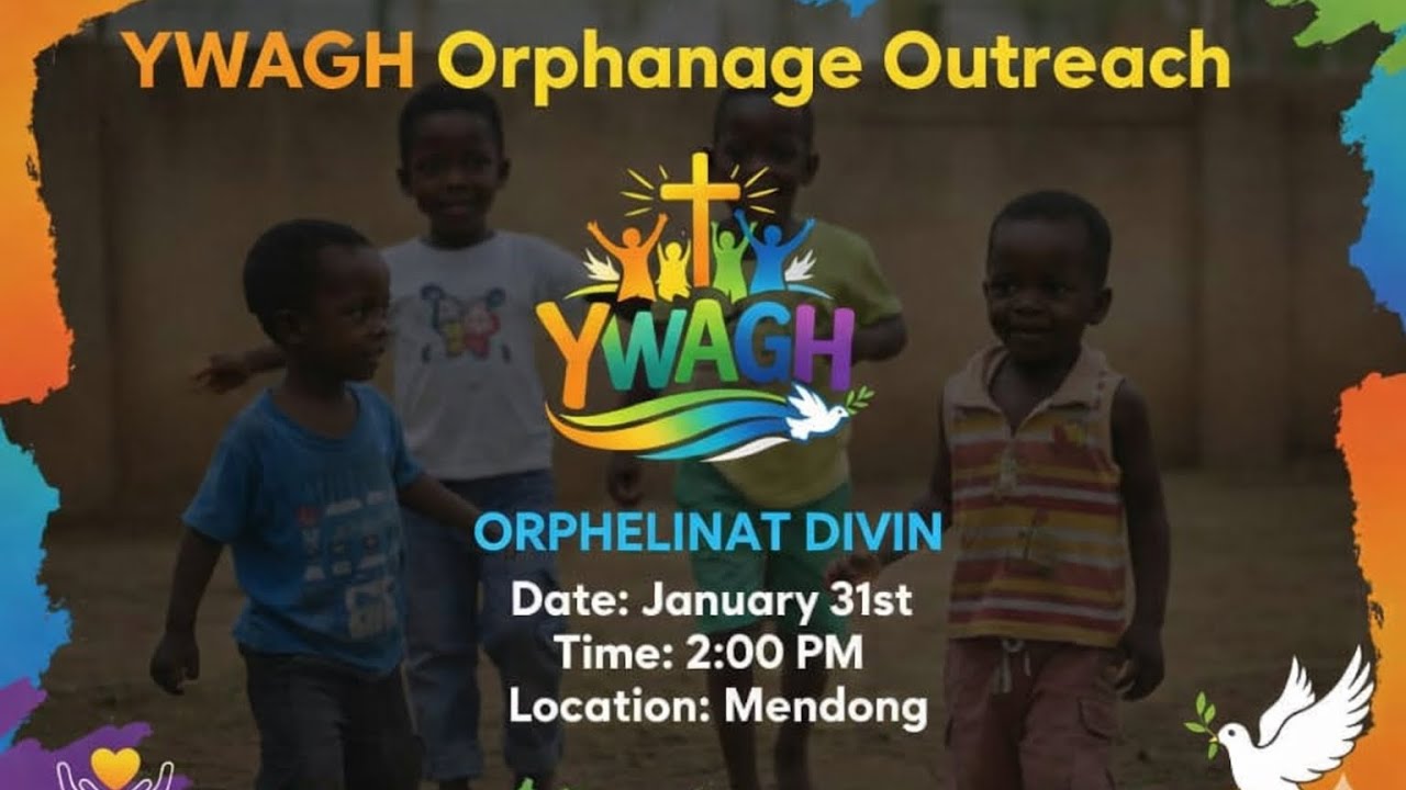 YWAGH Orphanage Outreach — Orphelinat Divin Mendong, CMR🇨🇲 || 31-01 ...