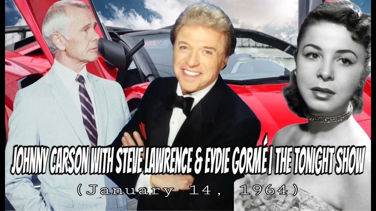 Johnny Carson with Steve Lawrence & Eydie Gormé | The Tonight Show ...