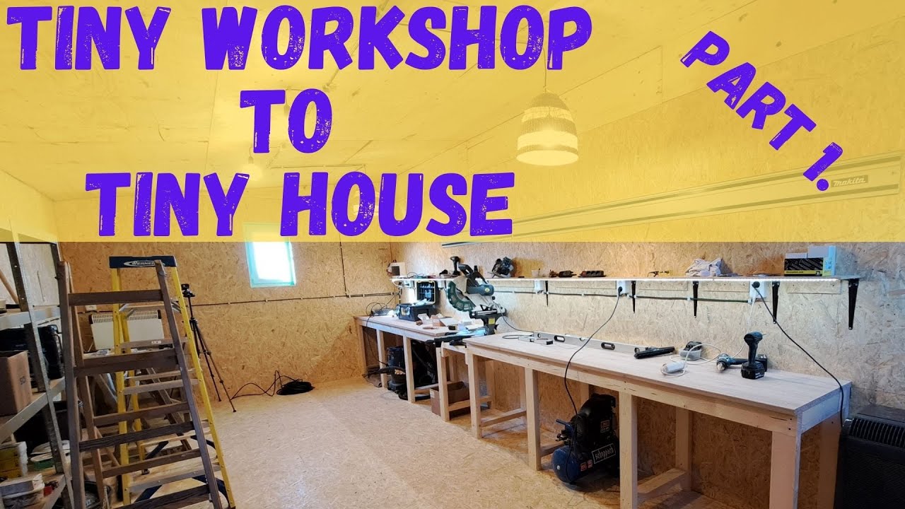Tiny Workshop to Tiny House Transformation part 1 - YouTube