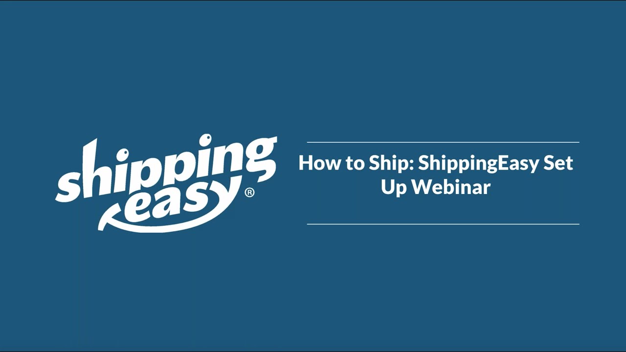 How to Ship: ShippingEasy Setup Training - YouTube