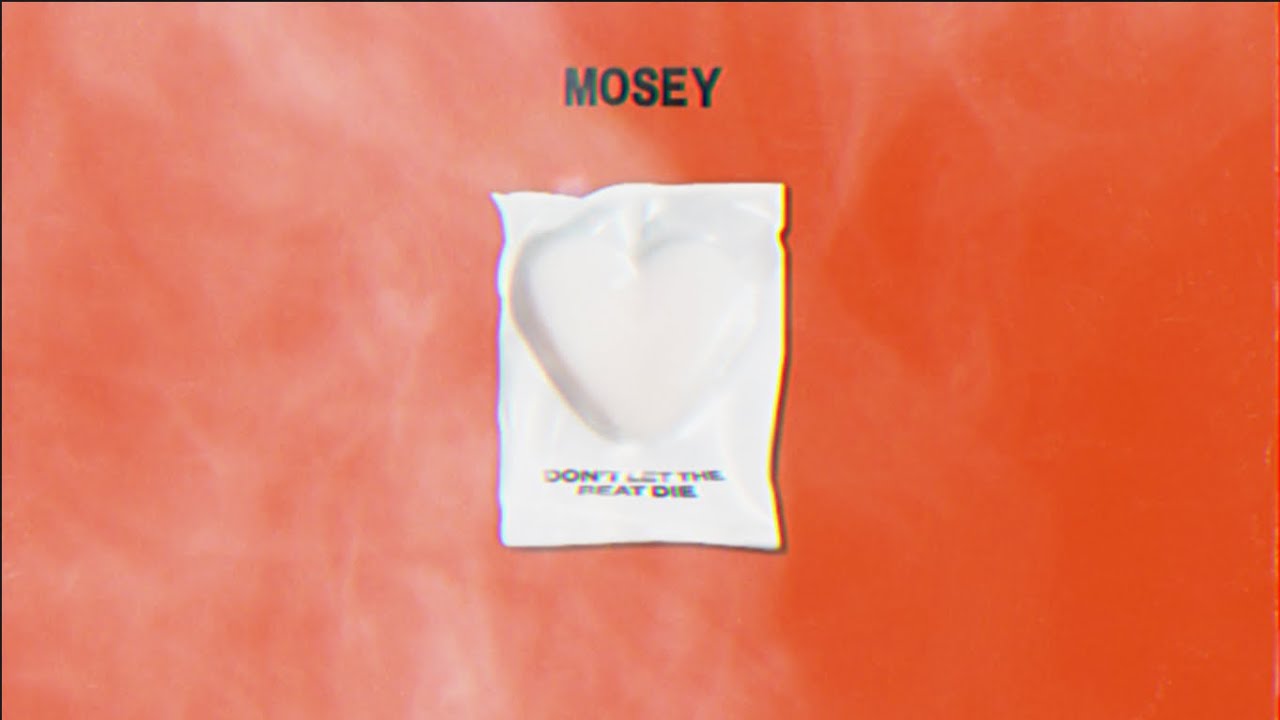 Mosey - don't let the beat die (Lyrics Video) - YouTube