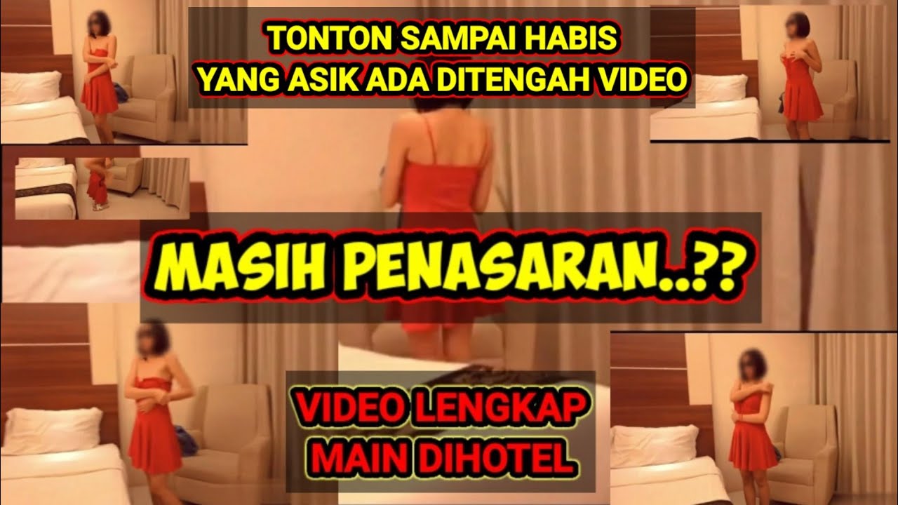 Video Lengkap Pasangan Kekasih Main Di HOTEL BOGOR - YouTube