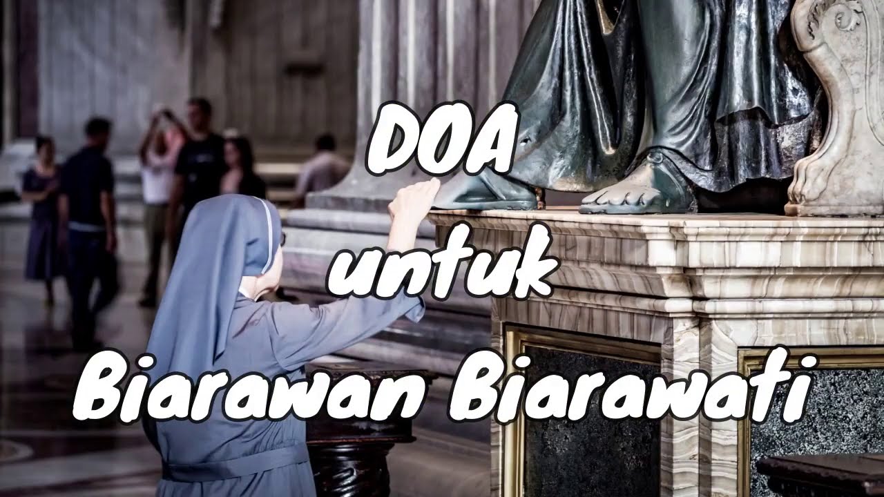 DOA untuk BIARAWAN BIARAWATI Teks & Audio - Katolik - YouTube