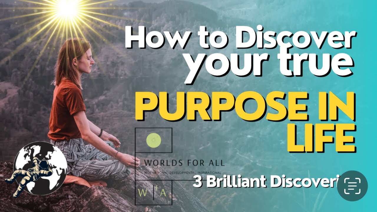 HOW TO DISCOVER YOUR TRUE PURPOSE IN LIFE - YouTube
