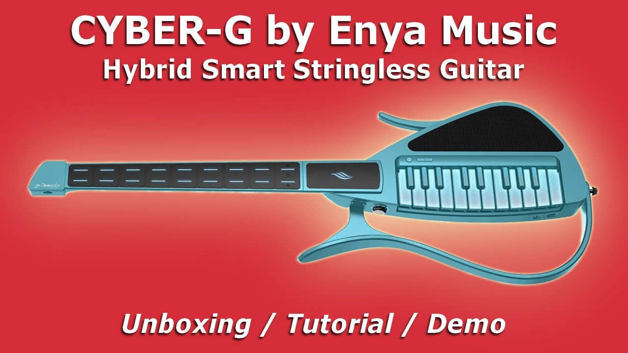 CYBER-G Hybrid Smart Electronic Guitar by Enya Music | Unboxing ...
