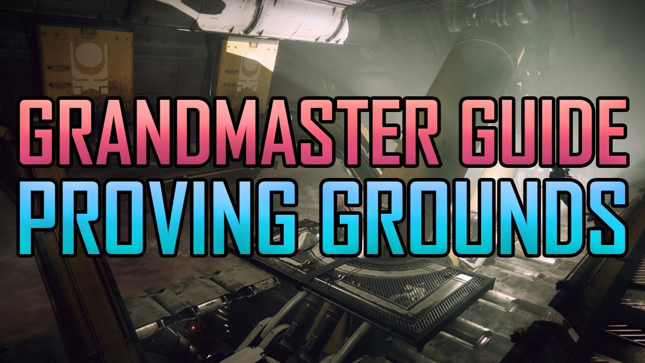 [Destiny 2] - The Proving Grounds Grandmaster Guide by ATP - YouTube