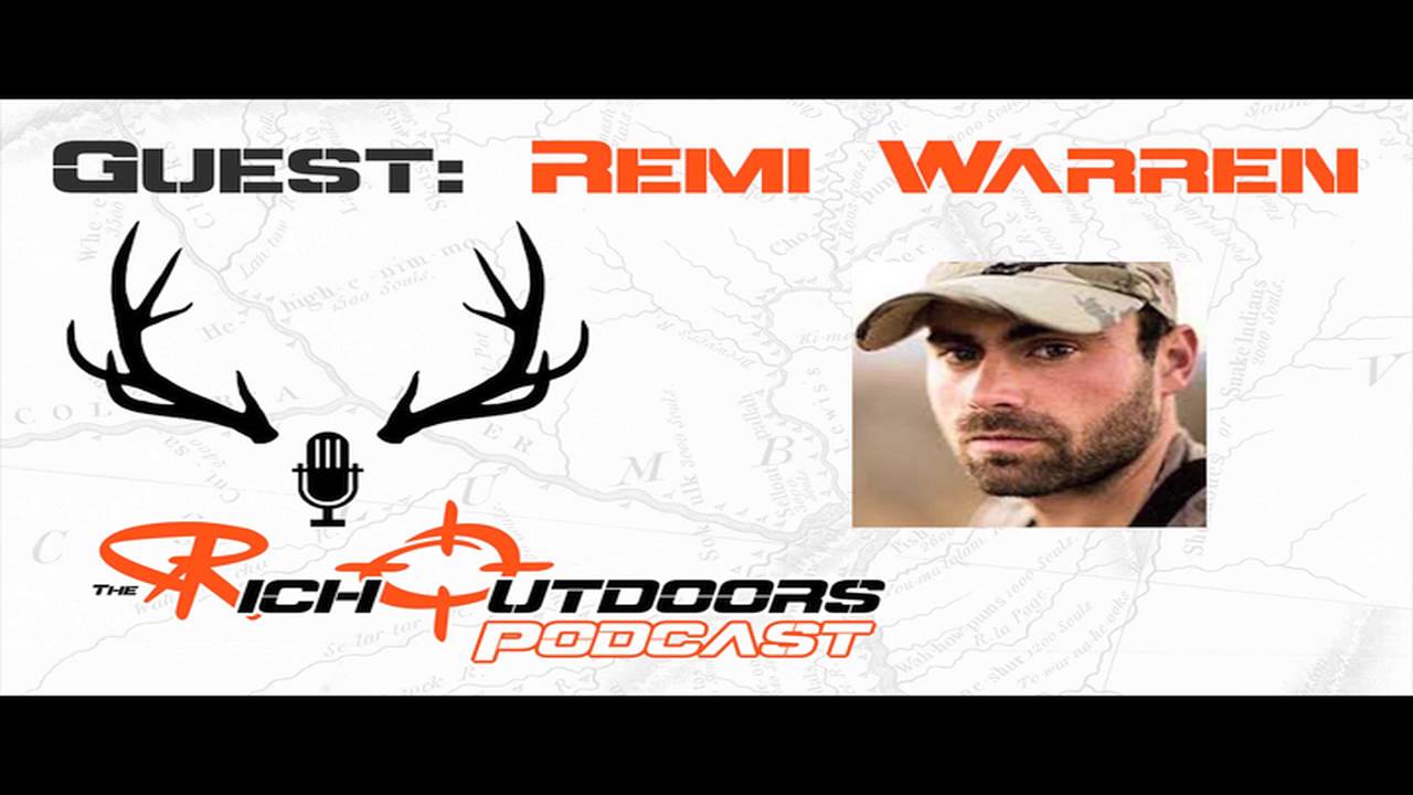 Remi Warren Interview/ Full Episode / The Rich Outdoors hunting podcast ...