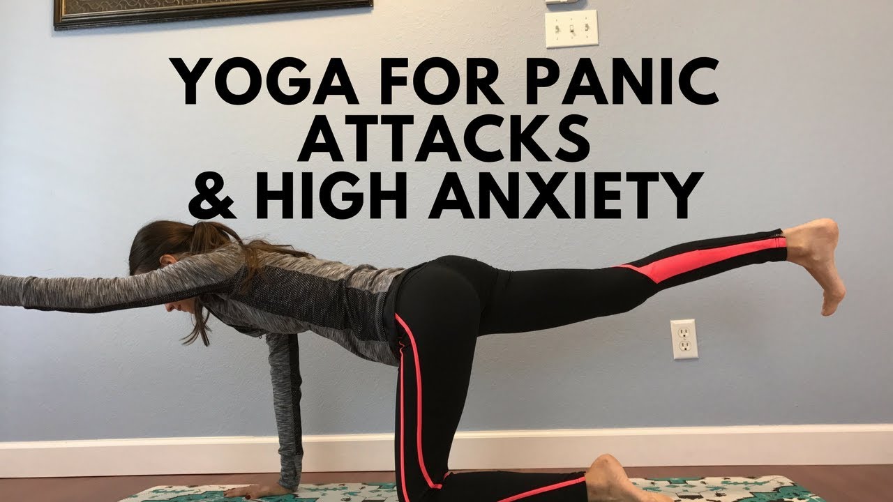 Yoga And Panic Attacks : 9 Best Yoga For Depression And Anxiety Panic Attacks Relief ...