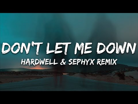 The Chainsmokers  - Don't Let Me Down (Hardwell & Sephyx Remix) [Lyrics]