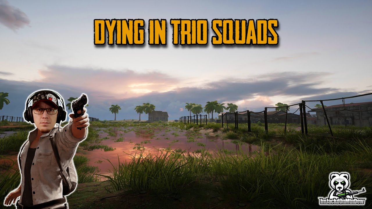 PUBG Trio Squads (lots of death) - YouTube