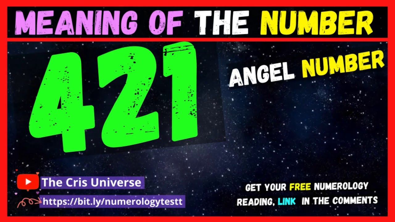  421 Angel Number Meaning Meaning And Significance Of Seeing The