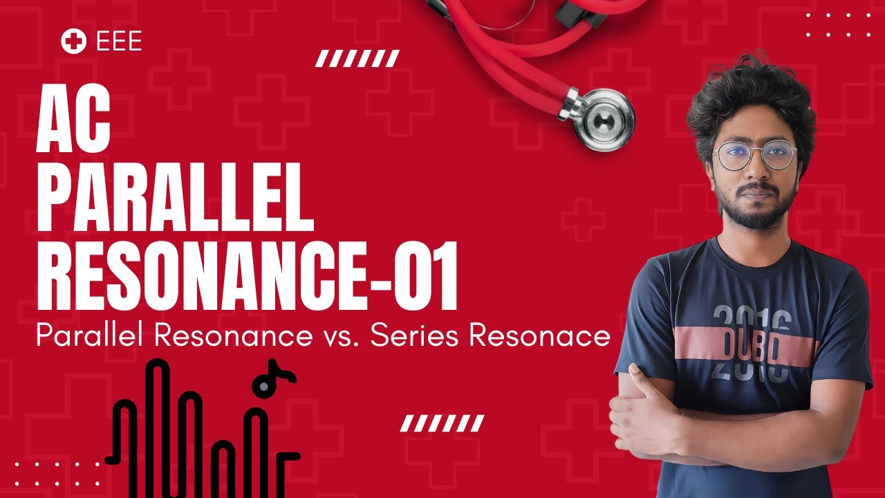 AC Parallel Resoance-01 || Parallel Resonance vs. Series Resonance ...